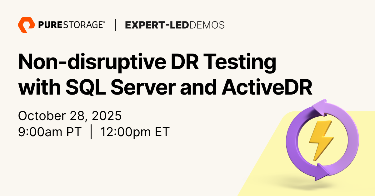 Non-disruptive DR Testing with SQL Server and ActiveDR | Everpure Community